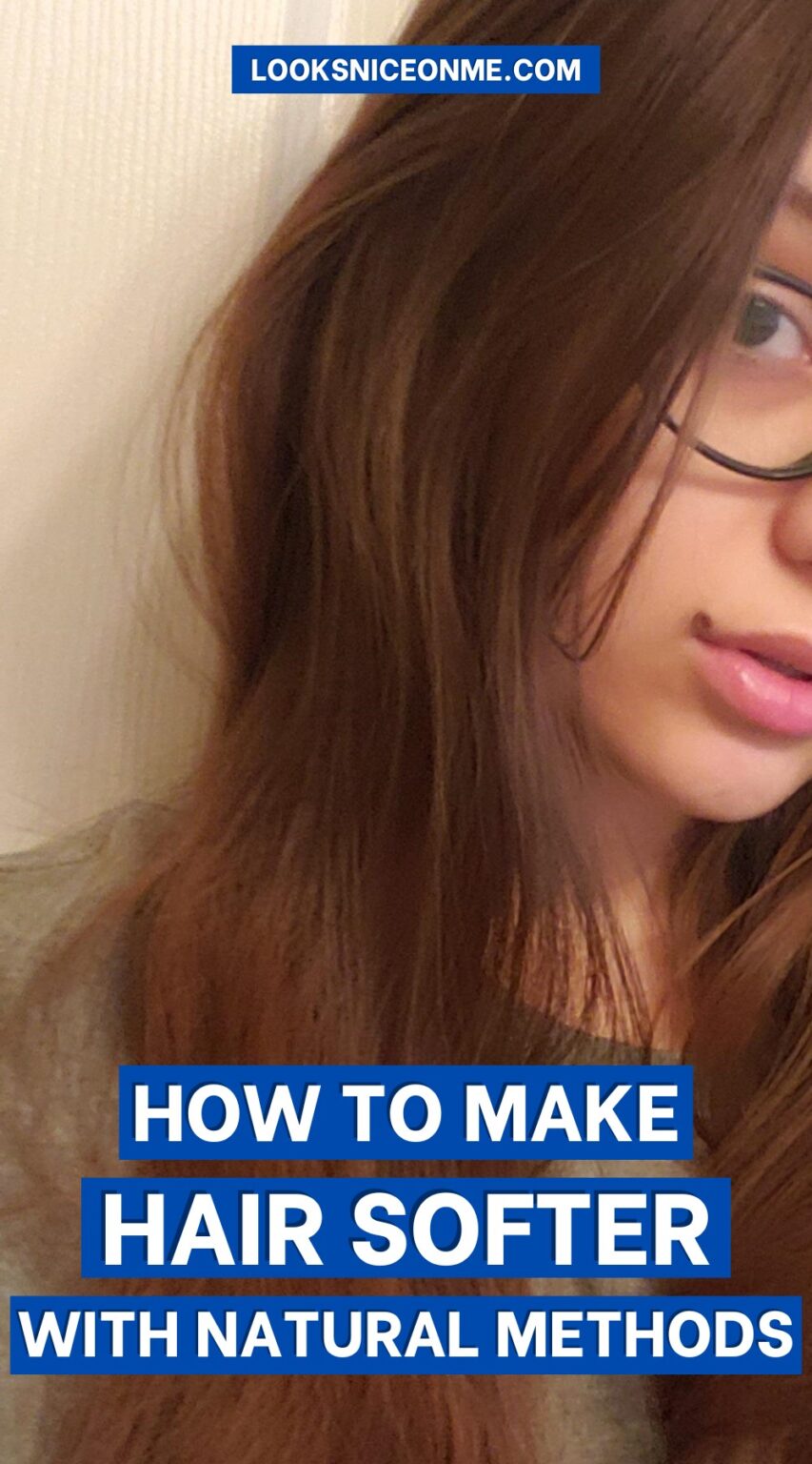 How to Make Your Hair Softer With Natural Methods: Easy Tips for Silky ...